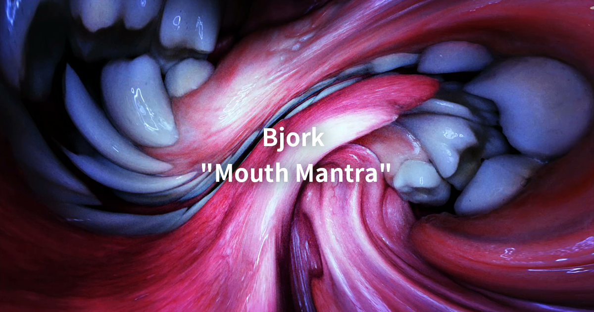 Bjork "Mouth Mantra"